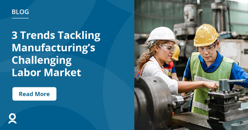 WorkForce Software | Three Trends Facing Manufacturing’s Challenging ...