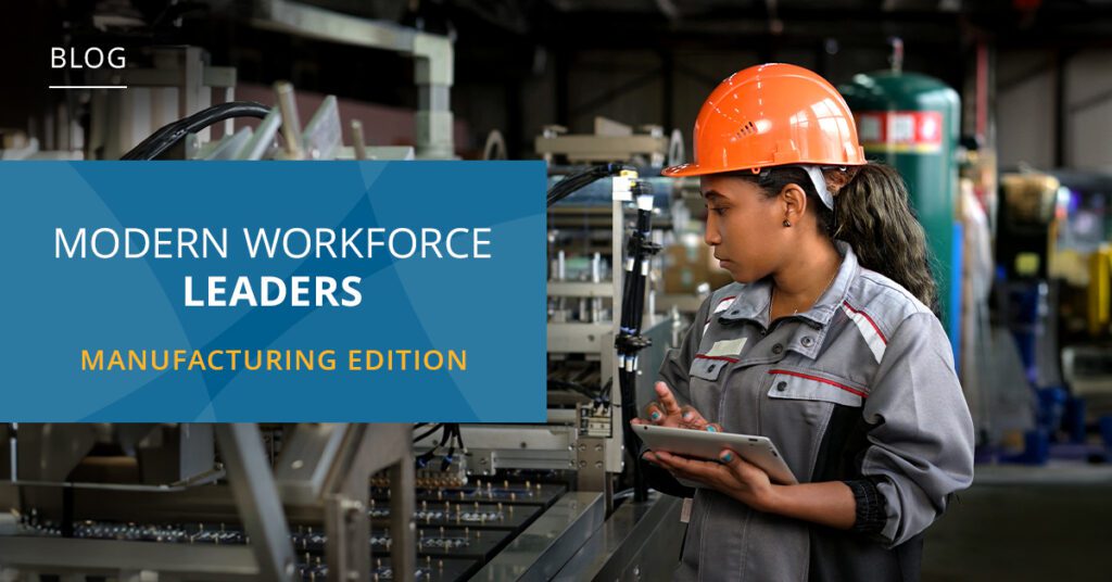 WorkForce Software | Why Future Manufacturing Environments Need ...
