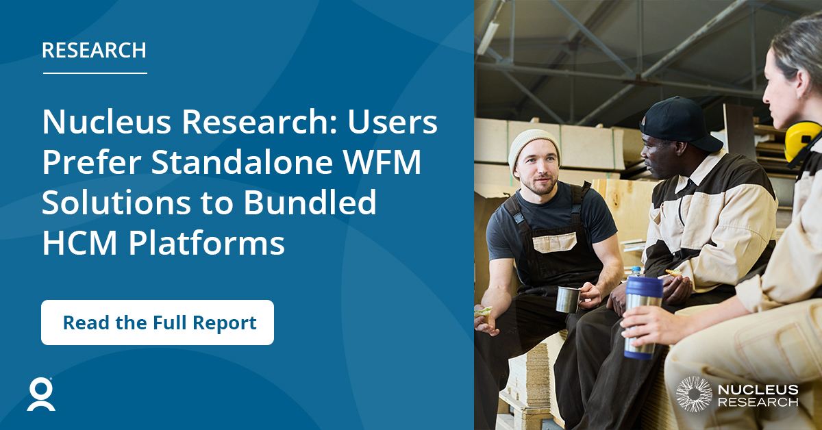 Nucleus Research: Users Prefer Standalone WFM Solutions to Bundled HCM ...