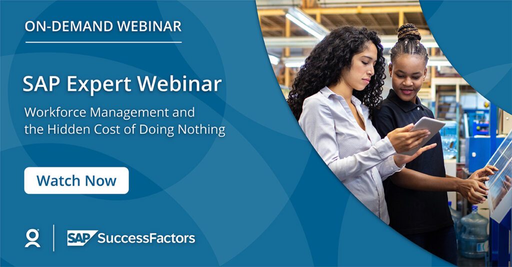SAP Expert Webinar: Workforce Management and the Hidden Cost of Doing ...