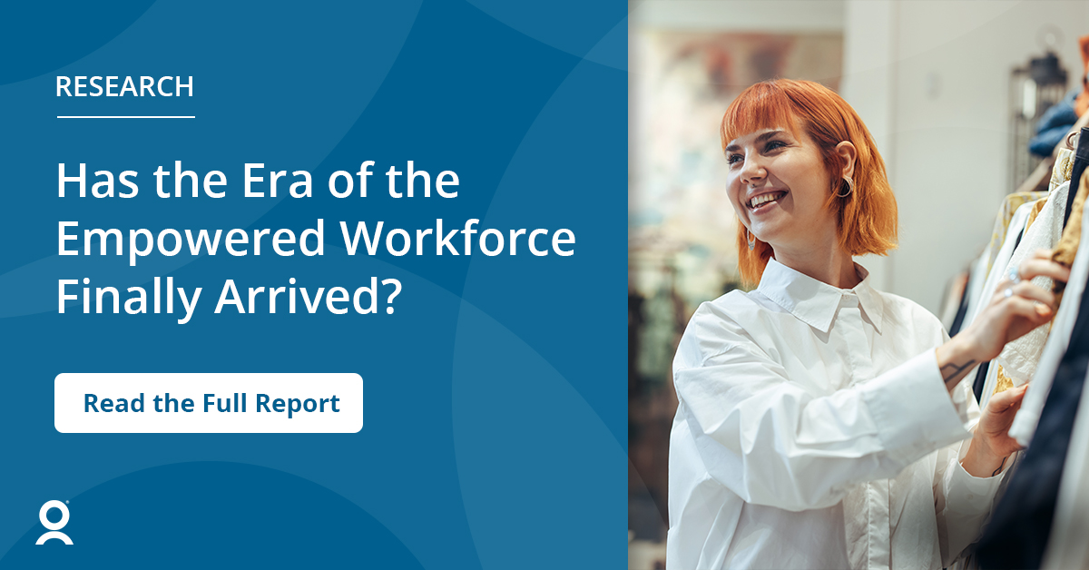 Has the Era of the Empowered Workforce Finally Arrived?