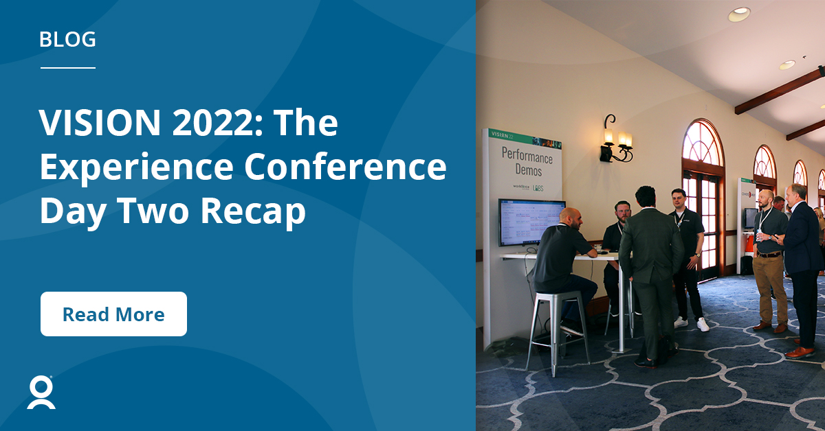 WorkForce Software | VISION 2022: The Experience Conference Day Two Recap