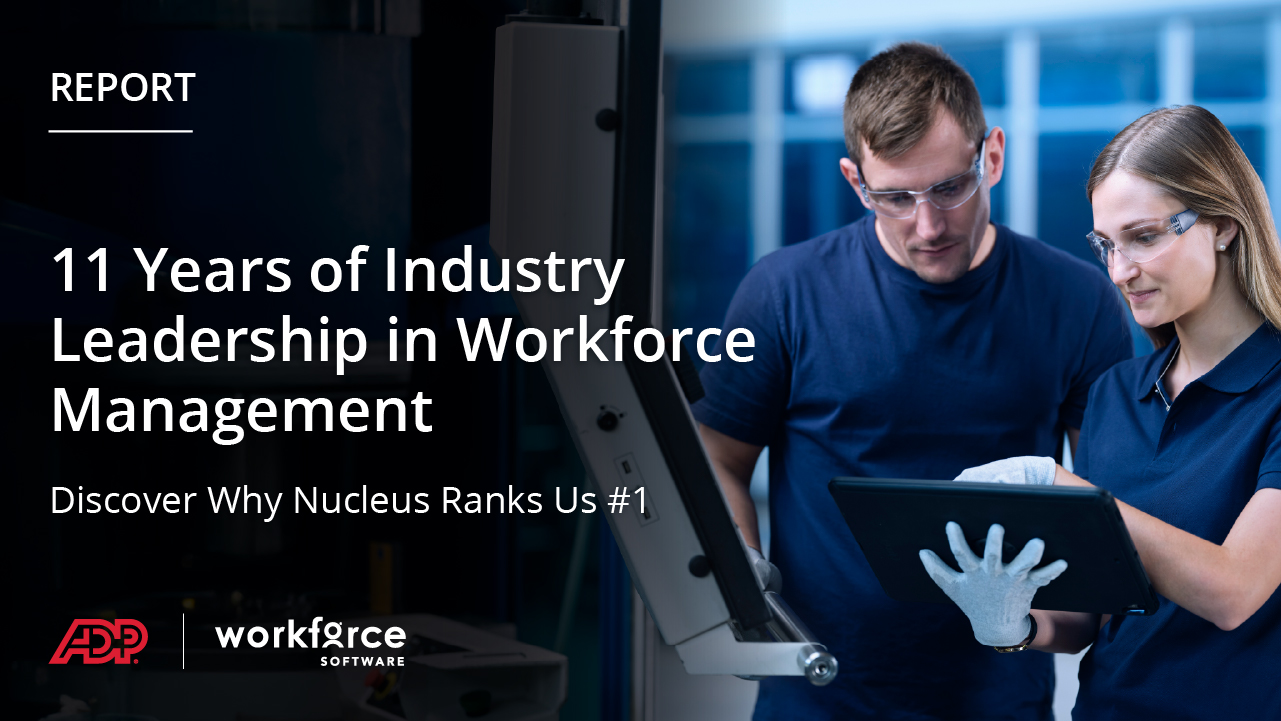 WorkForce Software, an ADP Company, Leads in Nucleus WFM Value Matrix for Eleventh Year ...