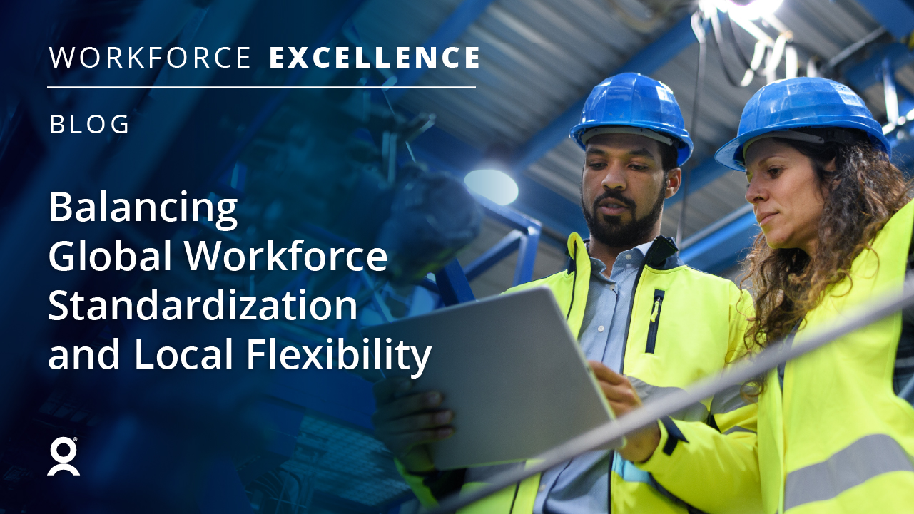 Balancing Global Workforce Management Standardization and Local Flexibility for a Competitive ...
