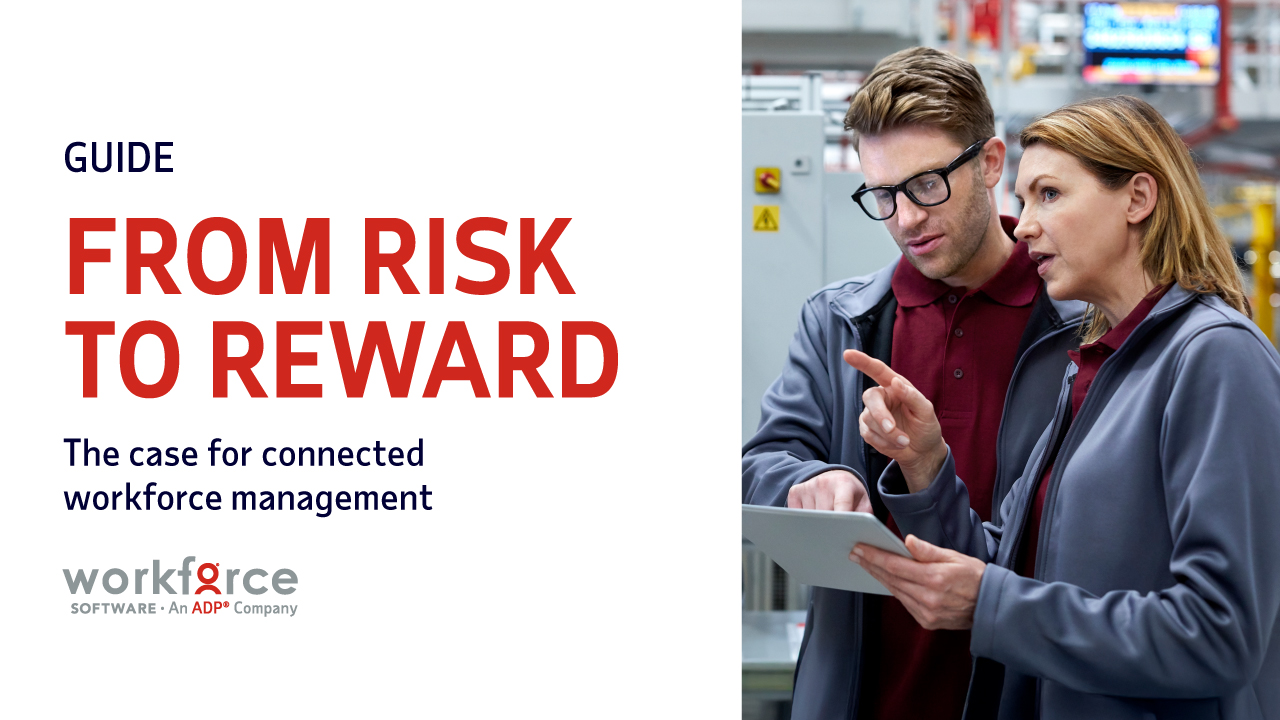From Risk to Reward: The Case for Connected Workforce Management ...
